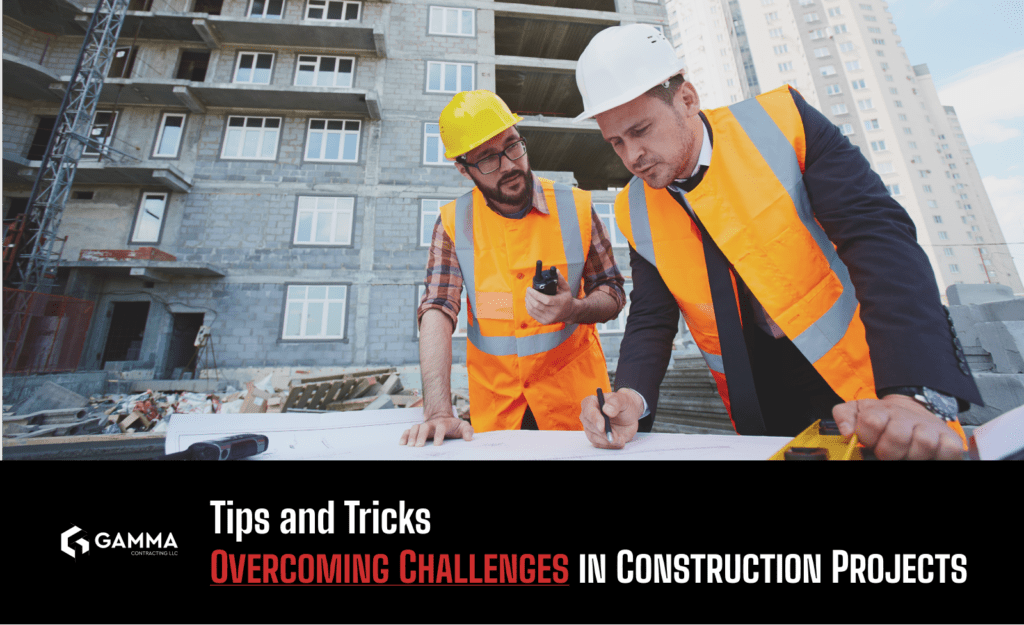 Tips and Tricks For Overcoming Challenges in Construction Projects.